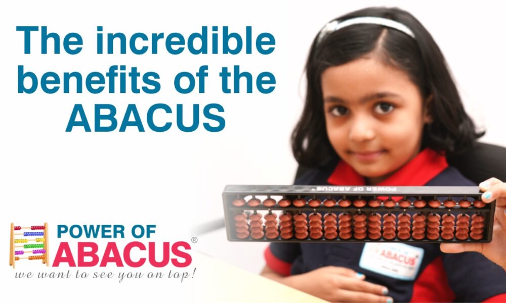 The incredible benefits of the Abacus for the youngsters by Power of Abacus